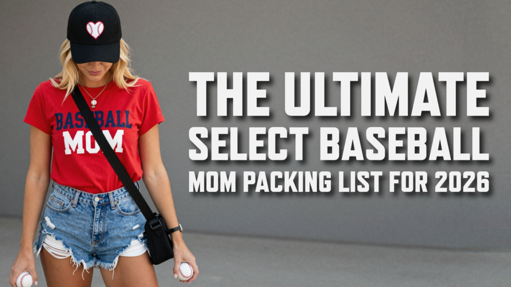 The Ultimate Select Baseball Mom Packing List for 2026 | North Texas ...